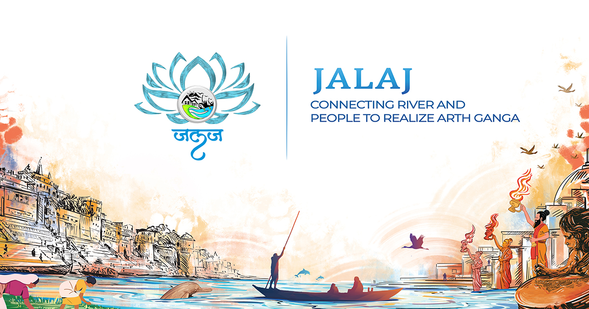 JALAJ - Connecting River and People to Realize Arth Ganga
